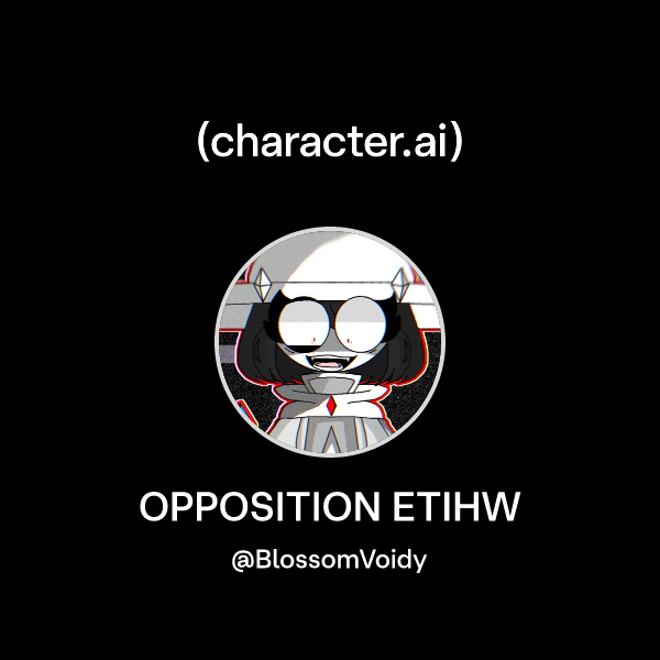 Chat with OPPOSITION ETIHW | character.ai | Personalized AI for every ...