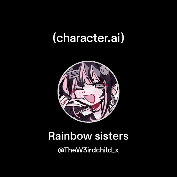 Chat with Rainbow sisters | character.ai | AI Chat, Reimagined–Your Words. Your World.