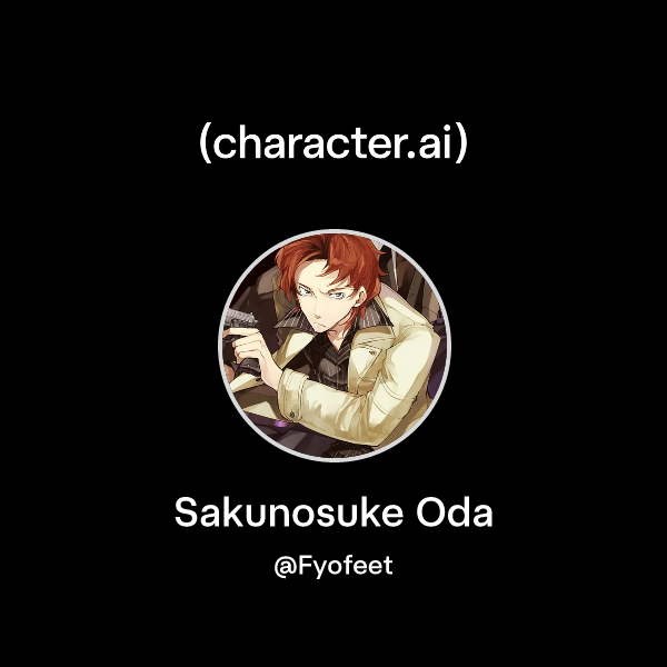 Chat with Sakunosuke Oda | character.ai | Personalized AI for every ...