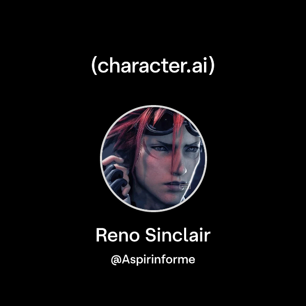Chat with Reno Sinclair | character.ai | AI Chat, Reimagined–Your Words. Your World.