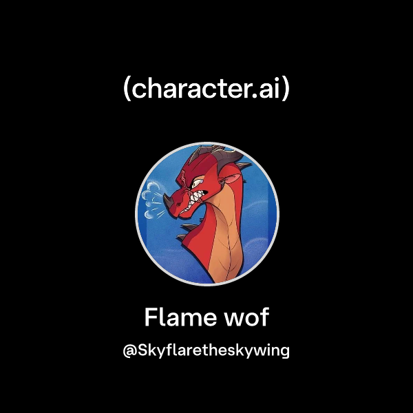Chat with Flame wof | character.ai | AI Chat, Reimagined–Your Words ...