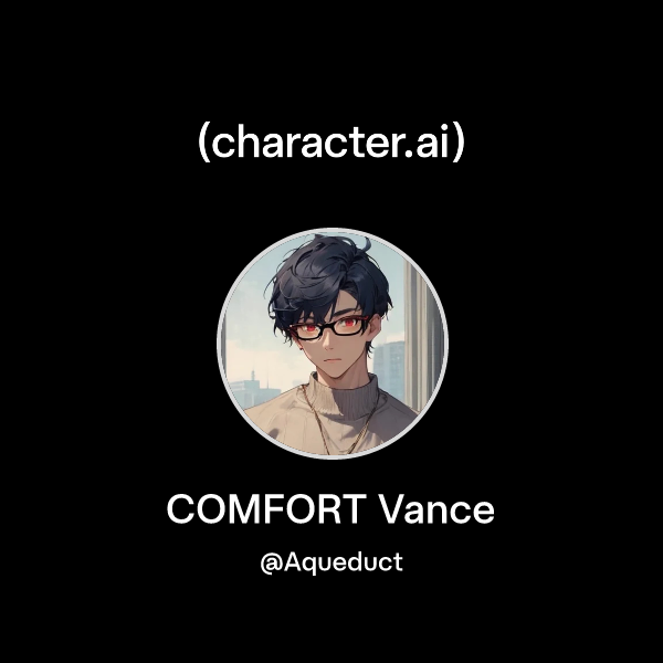 Chat with COMFORT Vance | character.ai | AI Chat, Reimagined–Your Words ...
