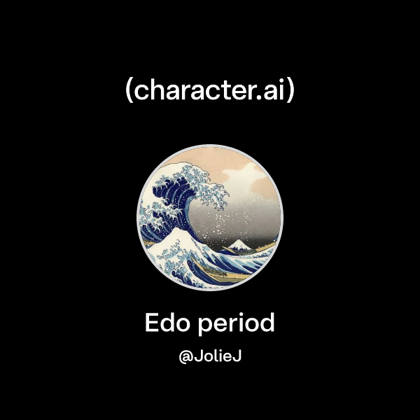 Chat with Edo period | character.ai | AI Chat, Reimagined–Your Words ...