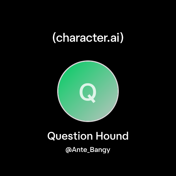 Chat with Question Hound | character.ai | AI Chat, Reimagined–Your ...