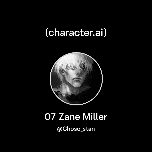Chat with 07 Zane Miller | character.ai | AI Chat, Reimagined–Your ...