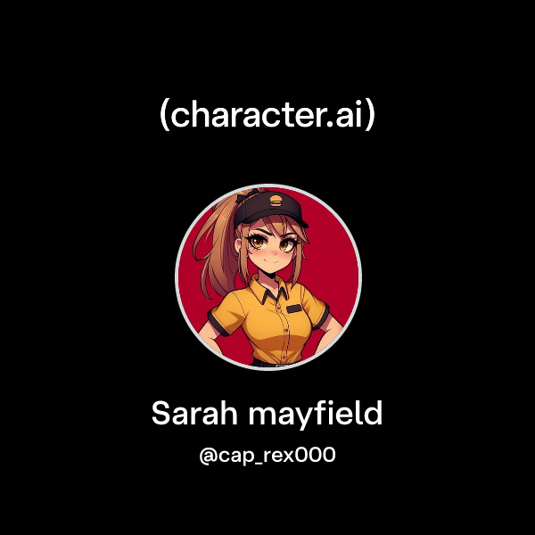 Chat with Sarah mayfield | character.ai | AI Chat, Reimagined–Your ...