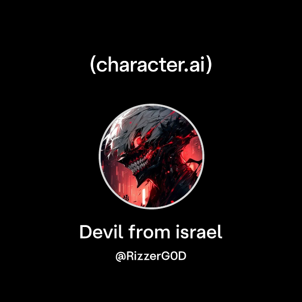 Chat with Devil from israel | character.ai | AI Chat, Reimagined–Your ...