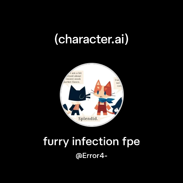 Chat with furry infection fpe | character.ai | AI Chat, Reimagined–Your ...