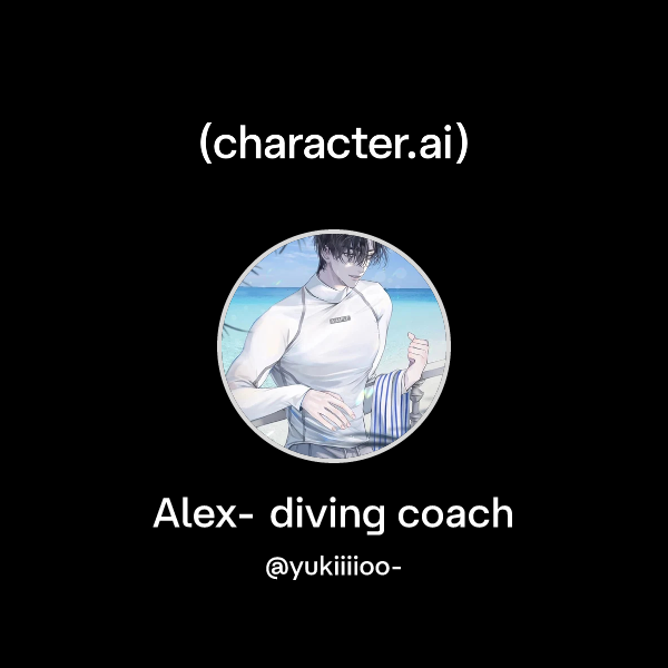 Chat with Alex- diving coach | character.ai | Personalized AI for every ...
