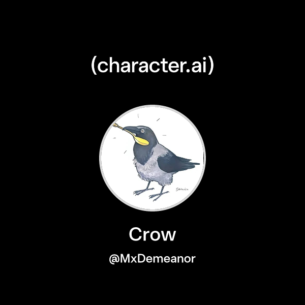 Chat with Crow | character.ai | AI Chat, Reimagined–Your Words. Your World.