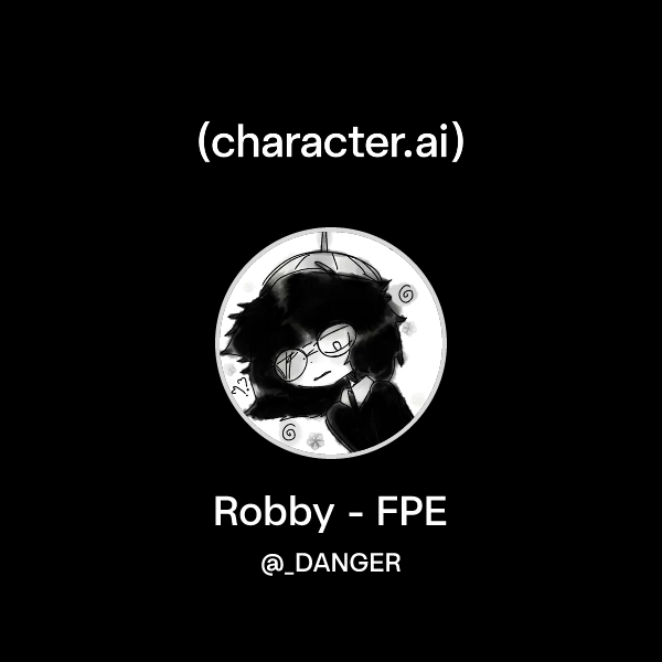Chat with Robby - FPE | character.ai | AI Chat, Reimagined–Your Words ...