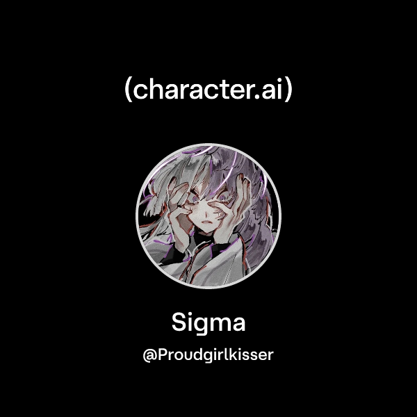 Chat with Sigma | character.ai | AI Chat, Reimagined–Your Words. Your ...