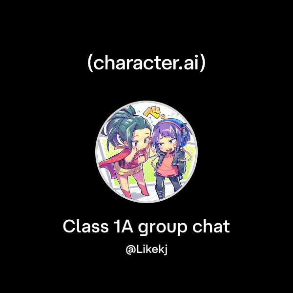Chat with Class 1A group chat | character.ai | AI Chat, Reimagined–Your ...
