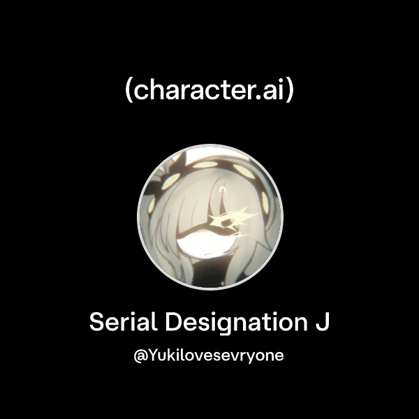 Chat with Serial Designation J | character.ai | AI Chat, Reimagined ...