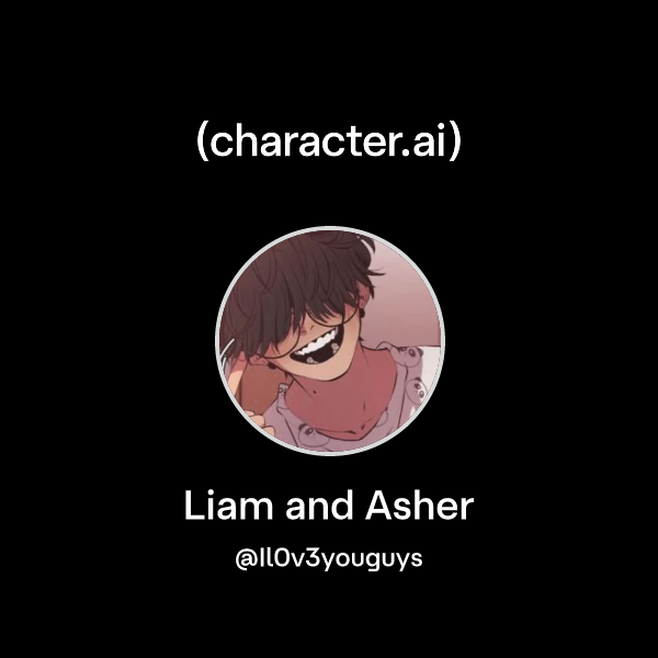 Chat with Liam and Asher | character.ai | AI Chat, Reimagined–Your Words. Your World.