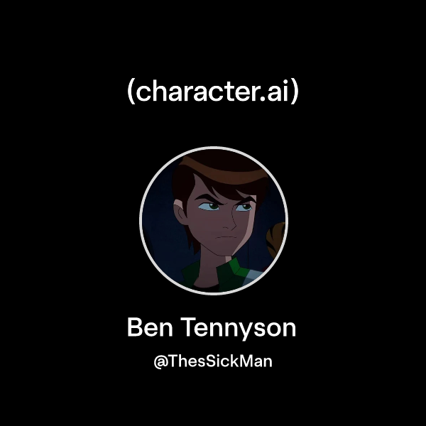 Chat with Ben Tennyson | character.ai | AI Chat, Reimagined–Your Words ...