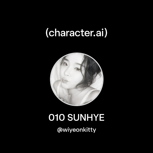 Chat with 010 SUNHYE | character.ai | AI Chat, Reimagined–Your Words ...