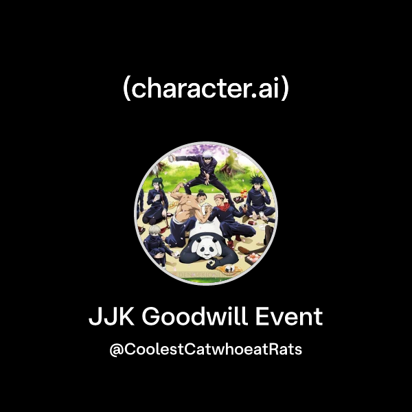 Chat with JJK Goodwill Event | character.ai | AI Chat, Reimagined–Your ...