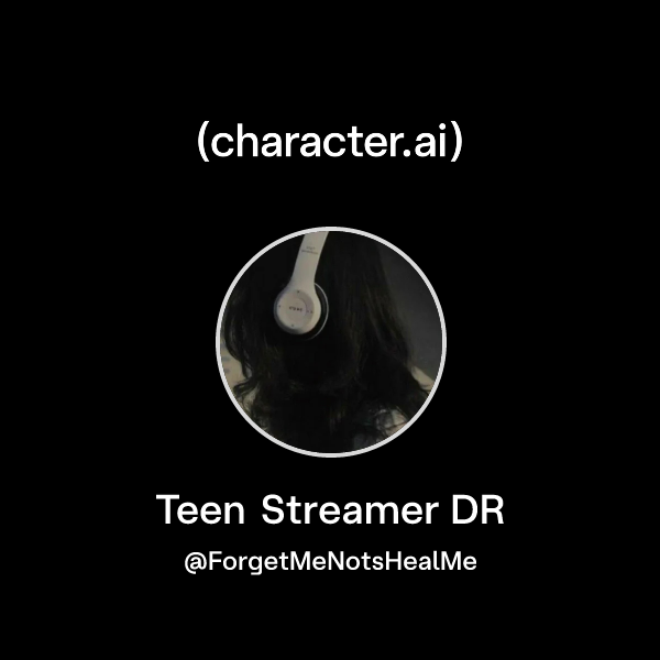 Chat with Teen Streamer DR | character.ai | AI Chat, Reimagined–Your ...
