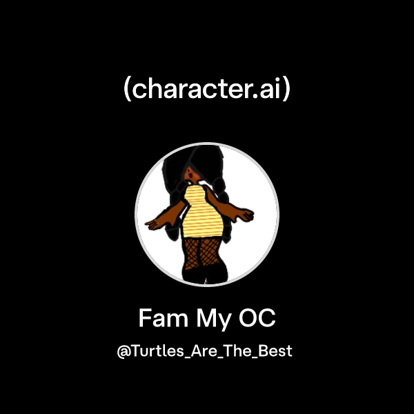 Chat with Fam My OC | character.ai | Personalized AI for every moment ...