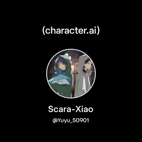 Chat with Scara-Xiao | character.ai | Personalized AI for every moment ...