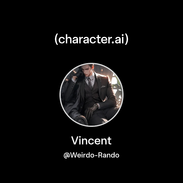 Chat with Vincent | character.ai | AI Chat, Reimagined–Your Words. Your ...