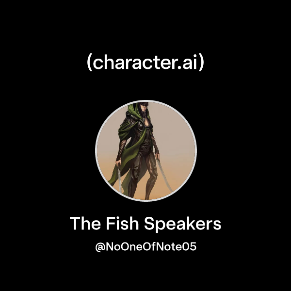 Chat with The Fish Speakers | character.ai | Personalized AI for every ...