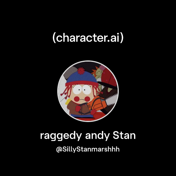 Chat with raggedy andy Stan | character.ai | Personalized AI for every ...
