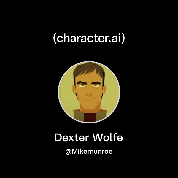 Chat with Dexter Wolfe | character.ai | AI Chat, Reimagined–Your Words ...