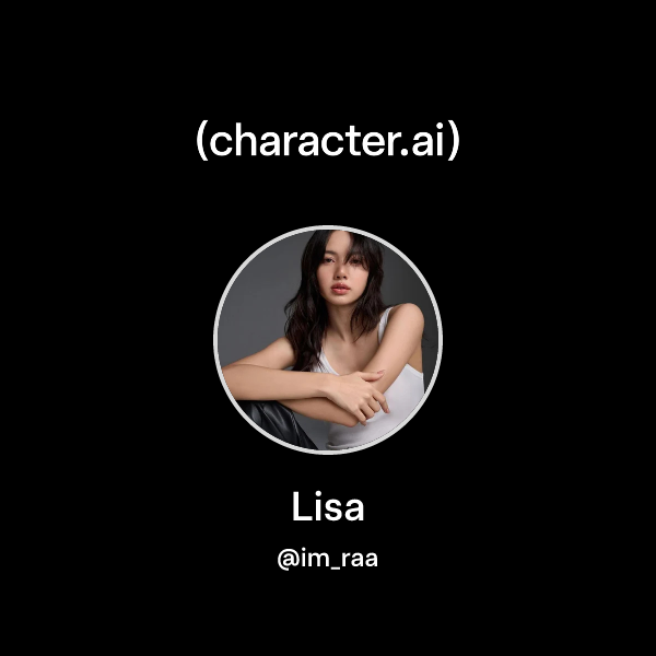 Chat with Lisa | character.ai | AI Chat, Reimagined–Your Words. Your World.