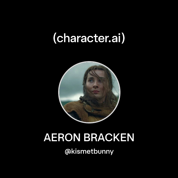 Chat with AERON BRACKEN | character.ai | AI Chat, Reimagined–Your Words ...