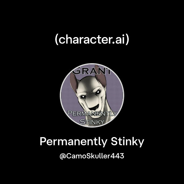 Chat with Permanently Stinky | character.ai | Personalized AI for every ...