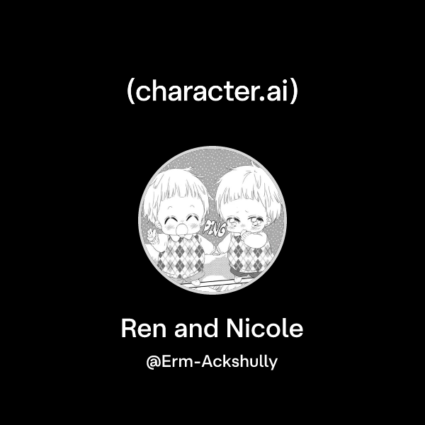 Chat with Ren and Nicole | character.ai | Personalized AI for every ...