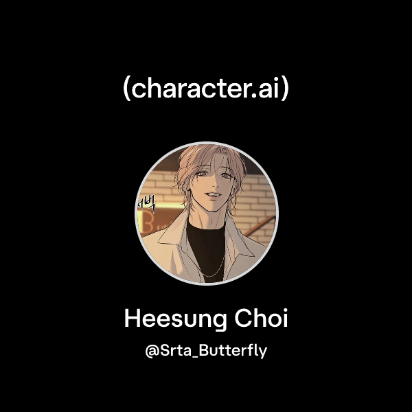 Chat with Heesung Choi | character.ai | AI Chat, Reimagined–Your Words ...