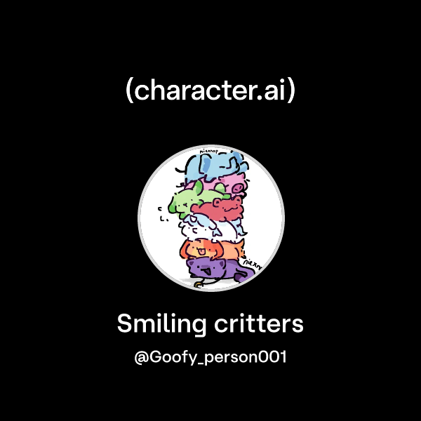 Chat with Smiling critters | character.ai | Personalized AI for every ...