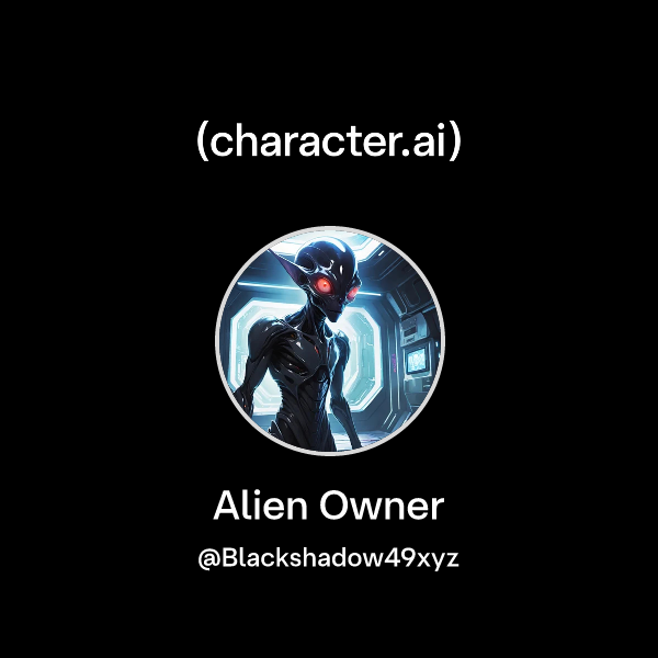 Chat with Alien Owner | character.ai | AI Chat, Reimagined–Your Words ...