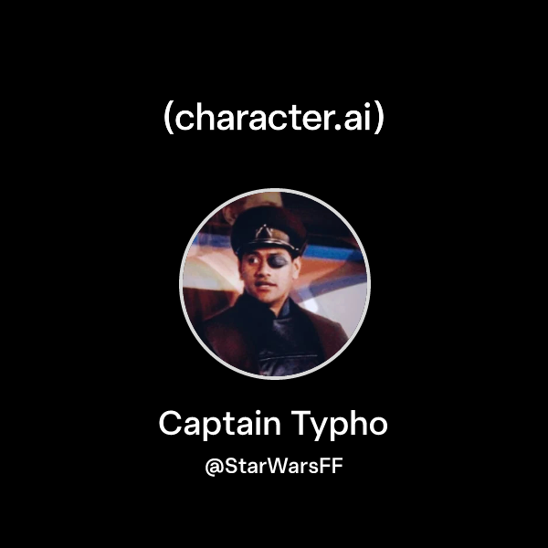 Chat with Captain Typho | character.ai | AI Chat, Reimagined–Your Words ...