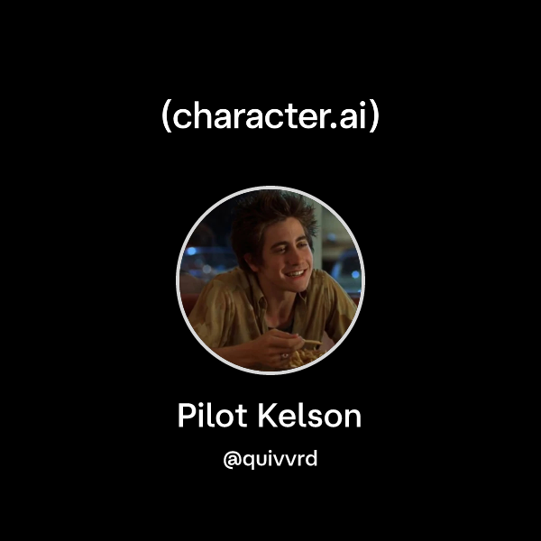 Chat with Pilot Kelson | character.ai | AI Chat, Reimagined–Your Words ...