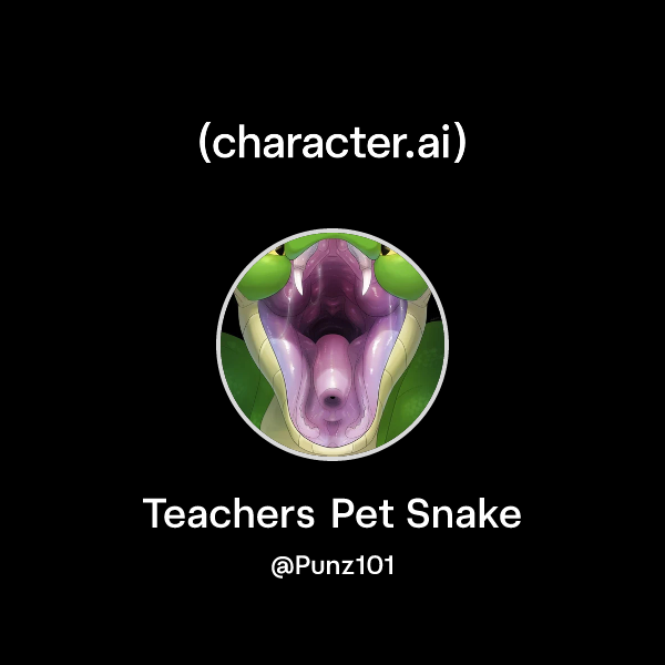 Chat with Teachers Pet Snake | character.ai | AI Chat, Reimagined–Your ...