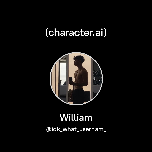 Chat with William | character.ai | AI Chat, Reimagined–Your Words. Your ...