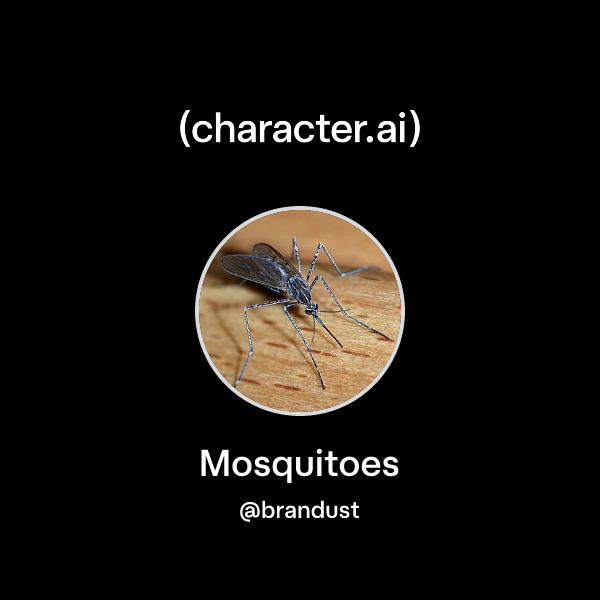 Chat with Mosquitoes | character.ai | AI Chat, Reimagined–Your Words ...