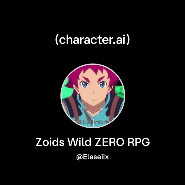 Chat with Zoids Wild ZERO RPG | character.ai | AI Chat, Reimagined–Your Words. Your World.