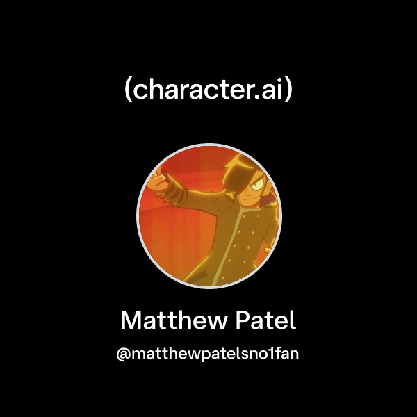 Chat with Matthew Patel | character.ai | Personalized AI for every ...