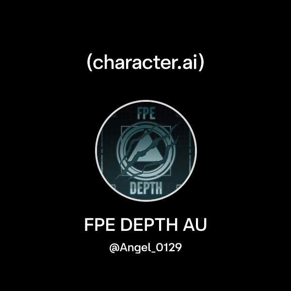 Chat with FPE DEPTH AU | character.ai | AI Chat, Reimagined–Your Words ...