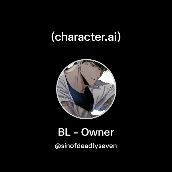 Chat with BL - Owner | character.ai | AI Chat, Reimagined–Your Words ...