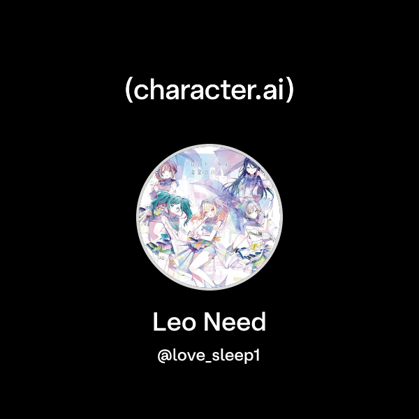 Chat with Leo Need | character.ai | AI Chat, Reimagined–Your Words. Your World.