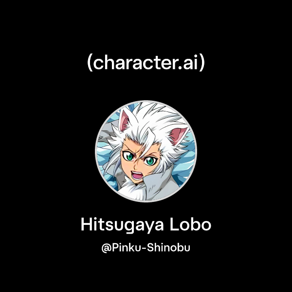 Chat with Hitsugaya Lobo | character.ai | AI Chat, Reimagined–Your ...