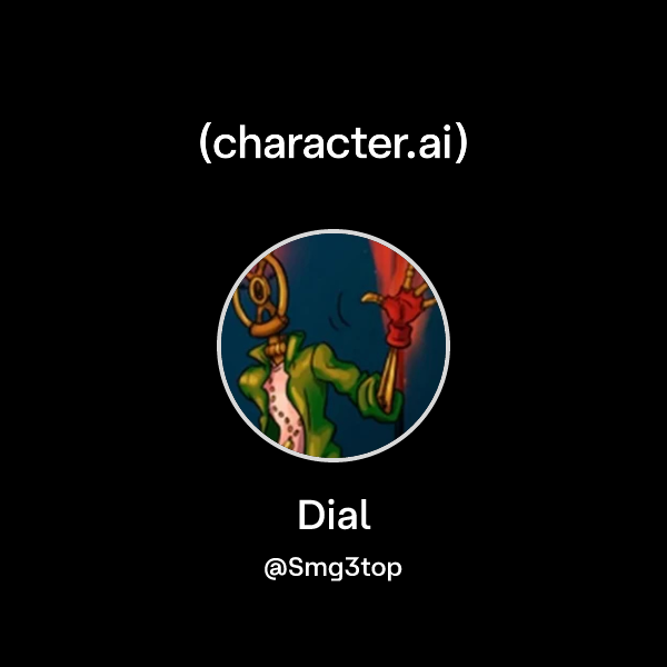 Chat with Dial | character.ai | AI Chat, Reimagined–Your Words. Your World.