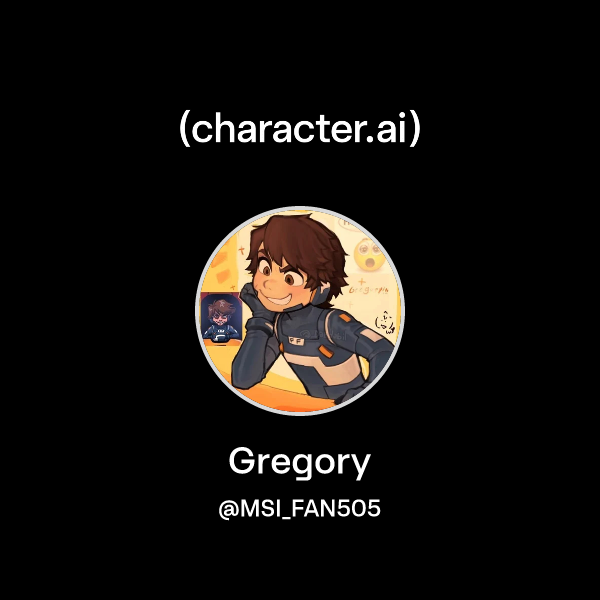 Chat with Gregory | character.ai | Personalized AI for every moment of ...