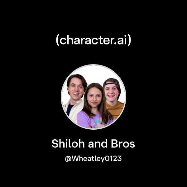 Chat with Shiloh and Bros | character.ai | AI Chat, Reimagined–Your ...